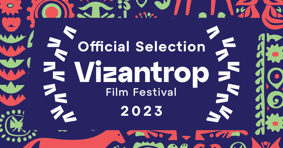 Official Selection 2023 - Vizantrop