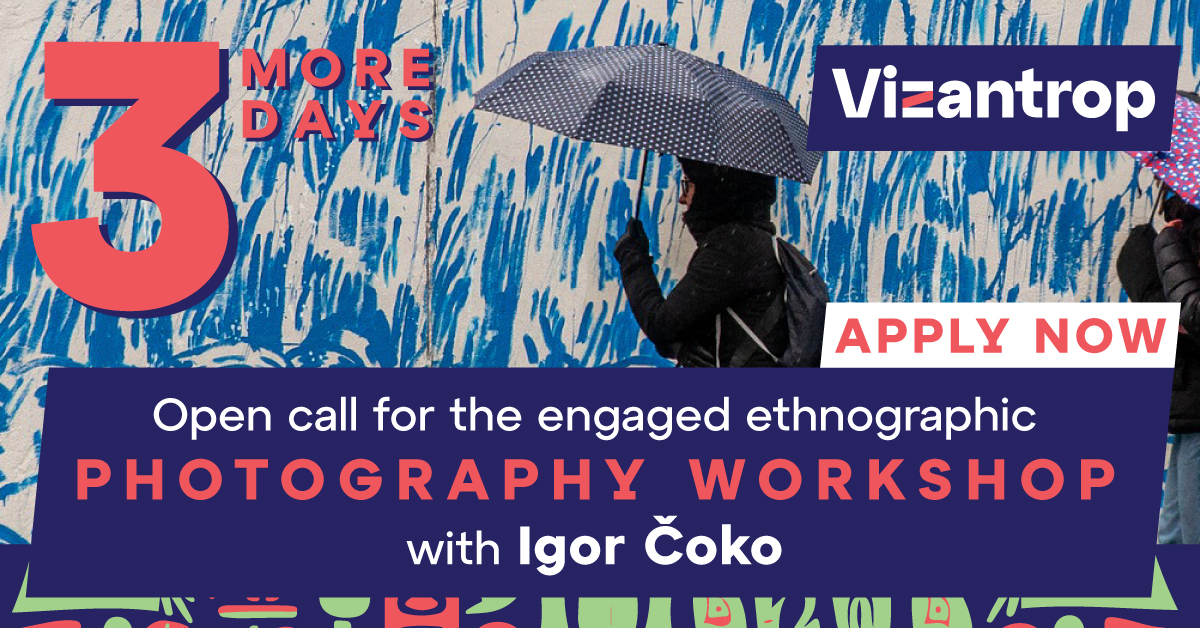 ? ONLY 3 DAYS LEFT! Apply for Photography Workshop! - Vizantrop